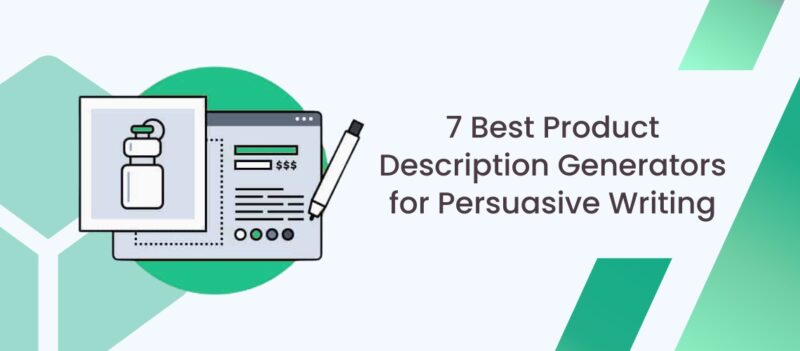 7 Best Product Description Generators for Persuasive Writing